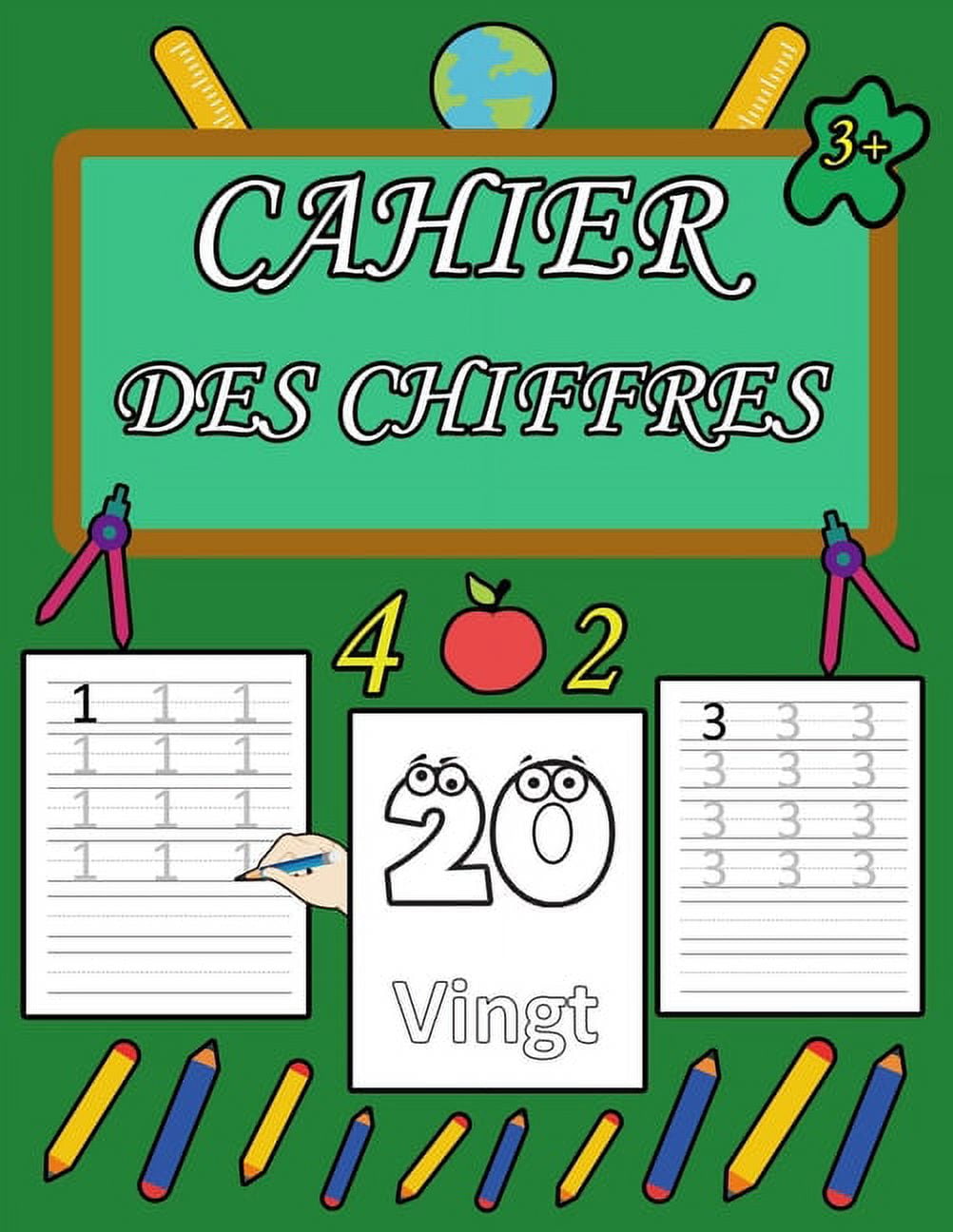Cahier des Chiffres: Pour apprendre à écrire les chiffres à vos enfants ...