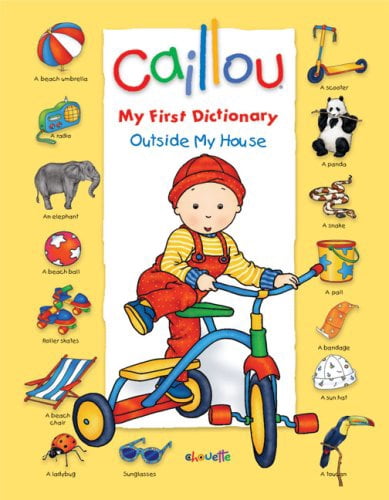 Pre-Owned Caillou: Outside My House My First Dictionary Board Book ...