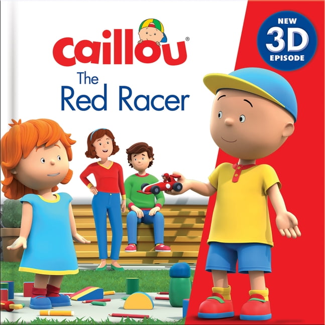 Caillou: The Red Racer: New 3D Episode, (Hardcover) - Walmart.com