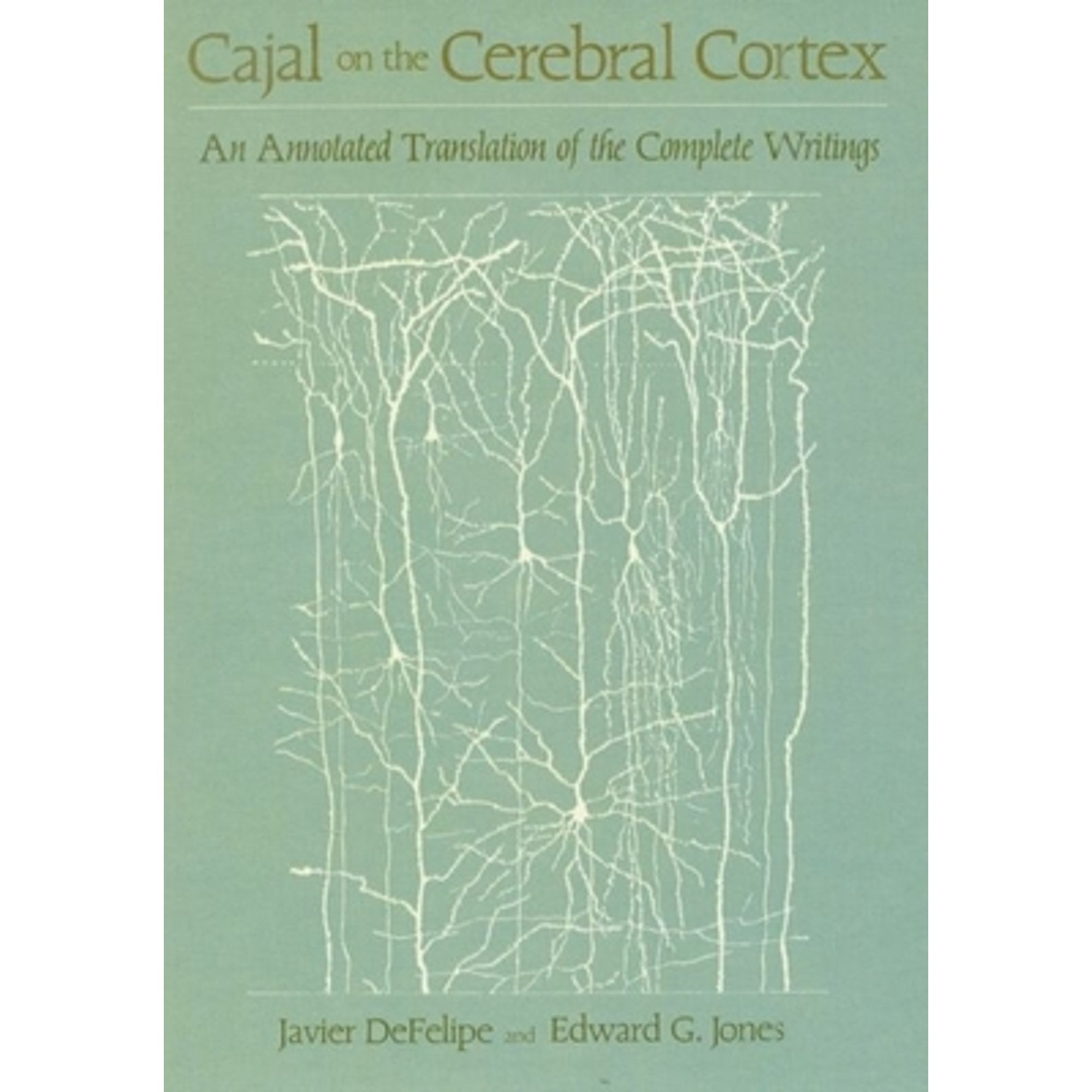 Pre-Owned Cajal on the Cerebral Cortex: An Annotated Translation of ...