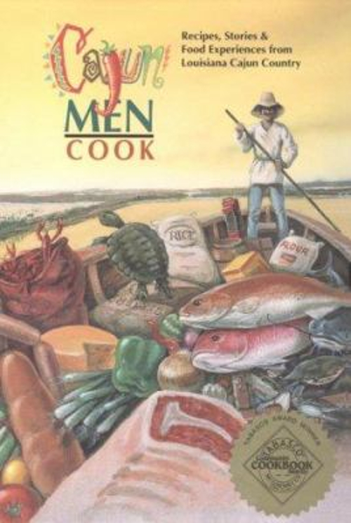 Pre-Owned Cajun Men Cook: Recipes, Stories & Food Experiences from ...