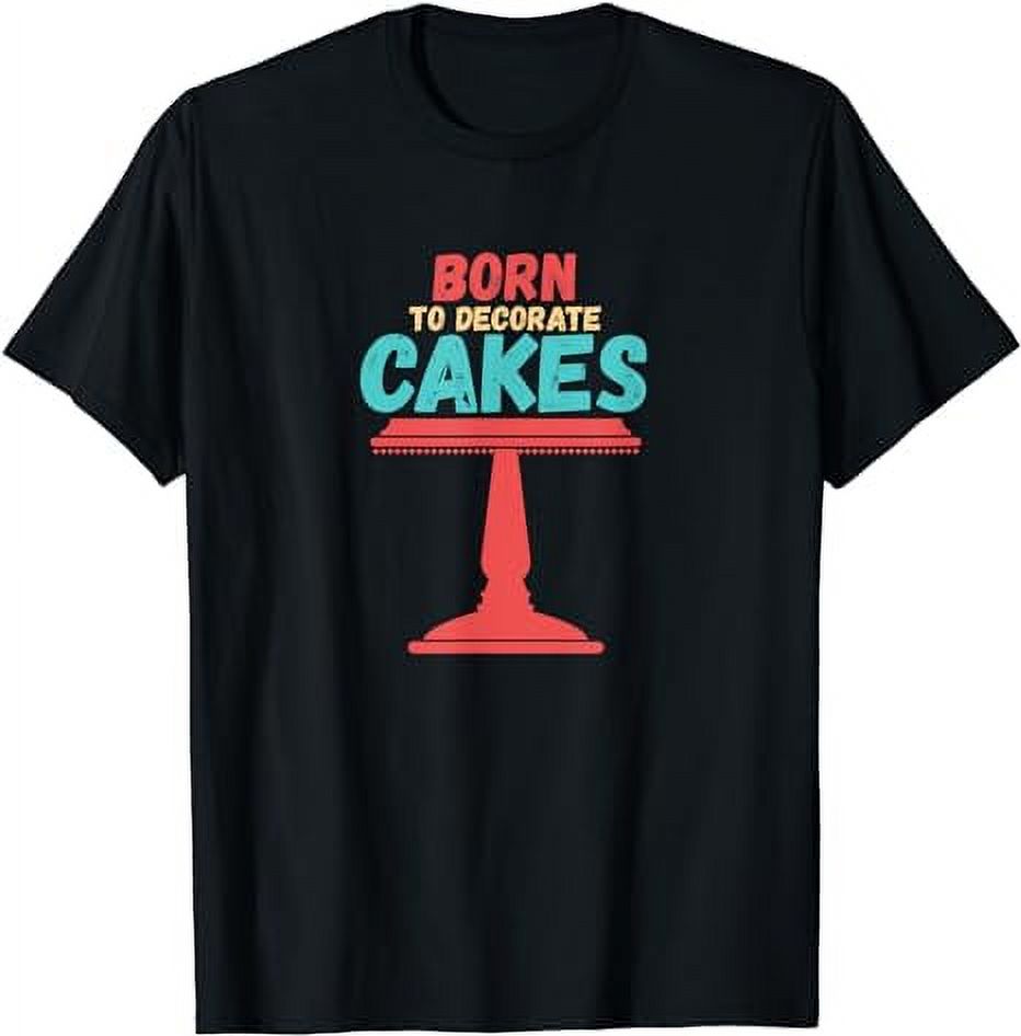 Cake Decorating T-Shirt - Funny Cake Decorator T-Shirts - Walmart.com