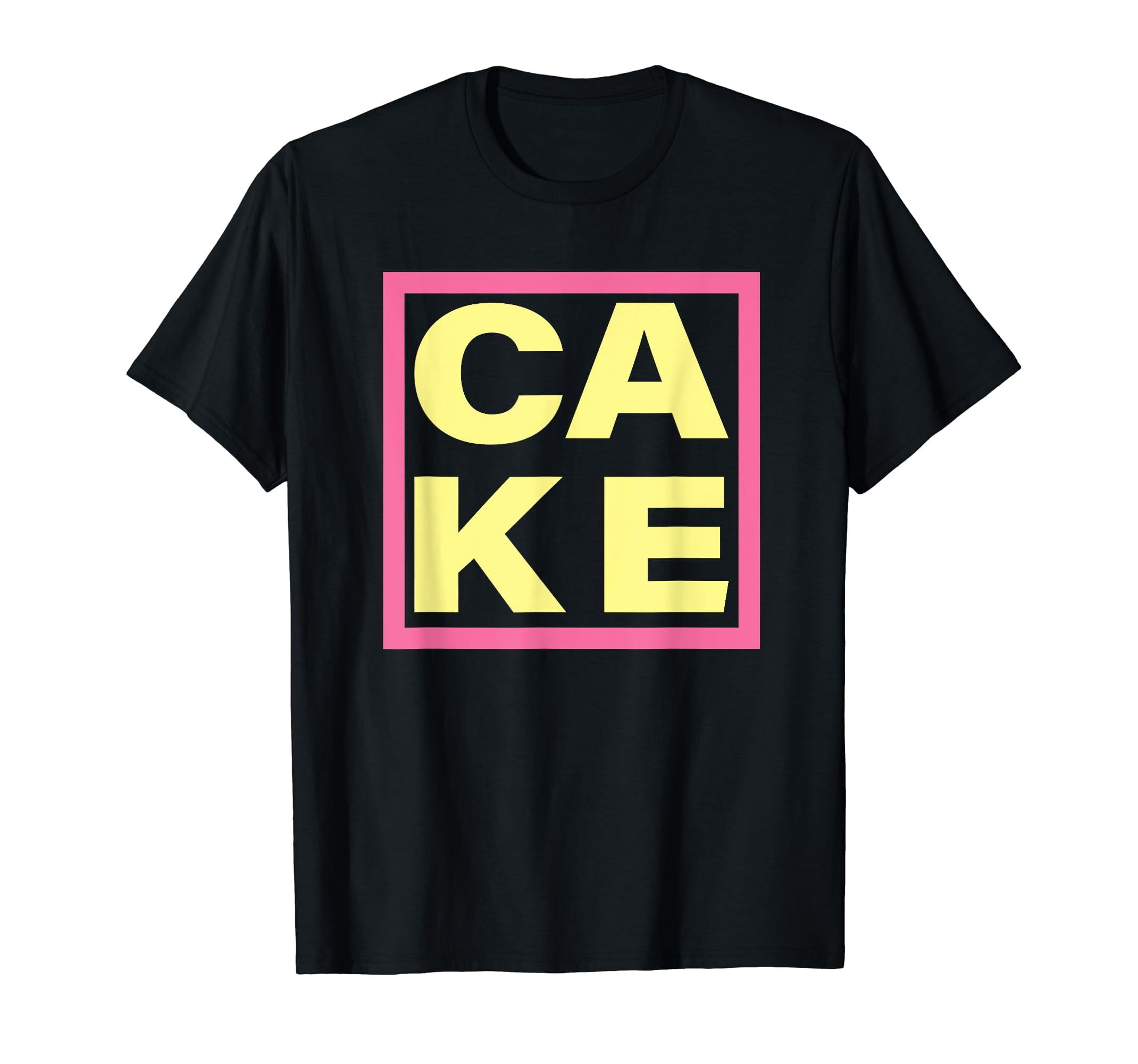 Cake - Funny Sweet Baking Frosting T-Shirt - Walmart.com