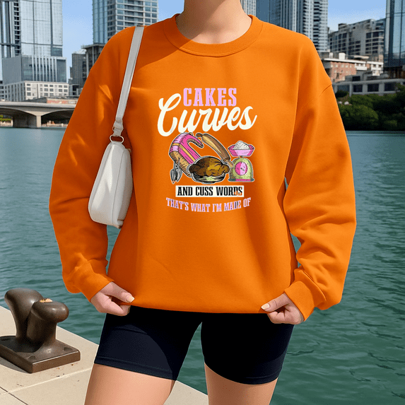 Cakes Curves And Cuss Words Funny Sarcastic Saying Sweatshirt, for Men ...
