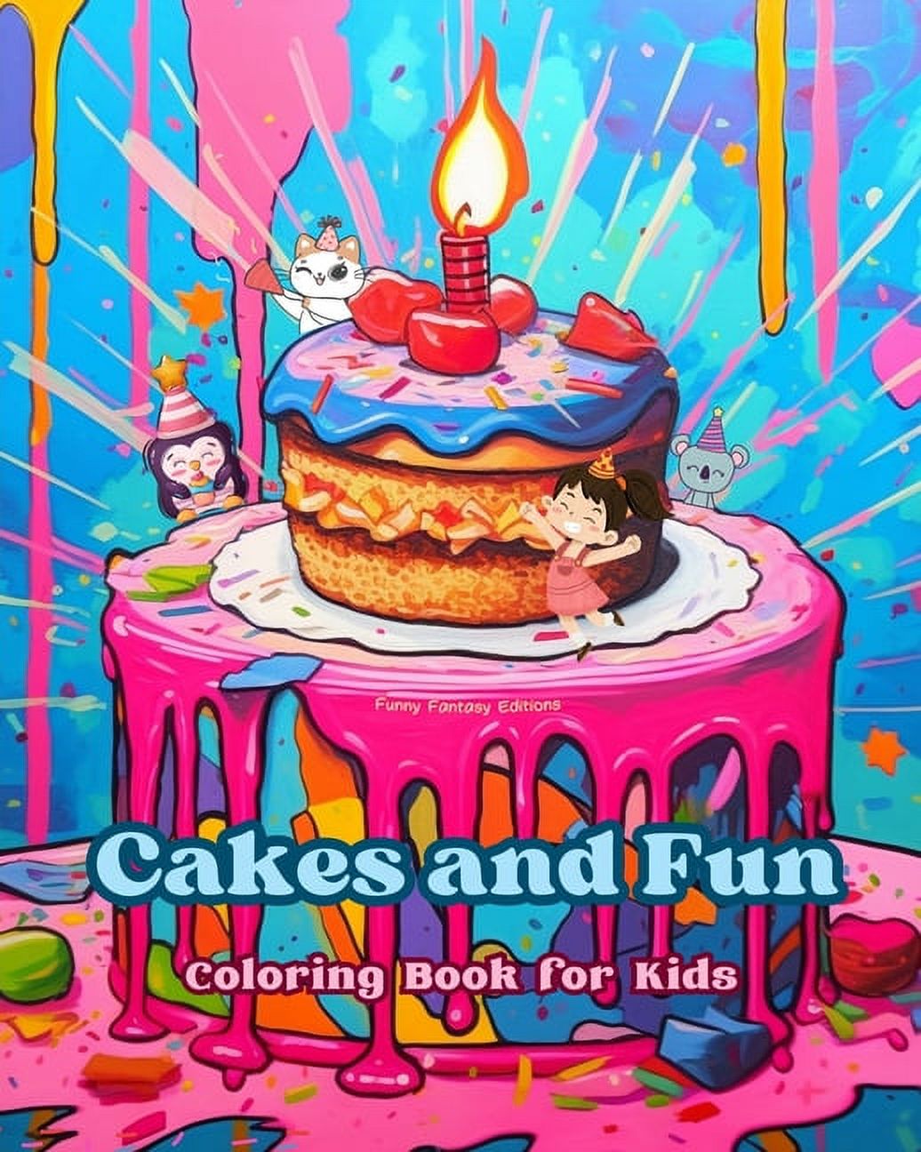 Cakes and Fun Coloring Book for Kids Fun and Adorable Designs for Cake ...