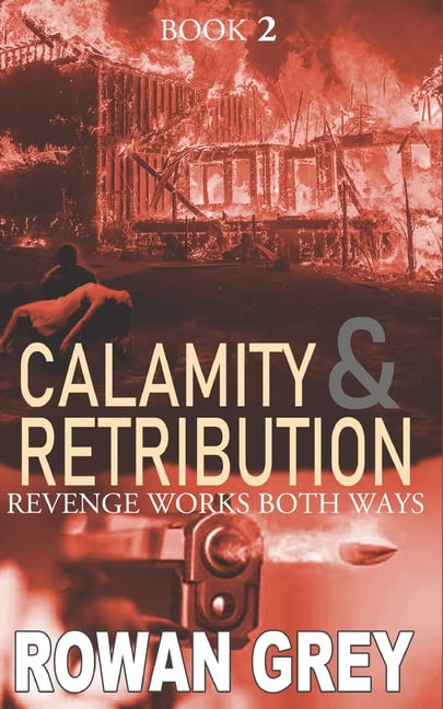 Calamity and Retribution: Calamity and Retribution: Book 2 (Paperback ...