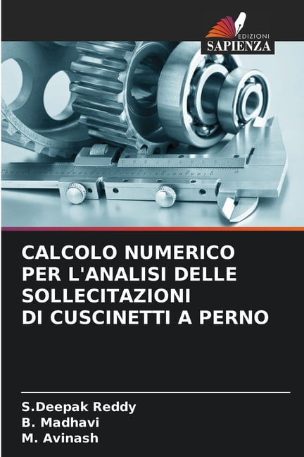 Calcolo Numerico Per l'Analisi Delle Sollecitazioni Di Cuscinetti a Perno, (Paperback) - Walmart.com