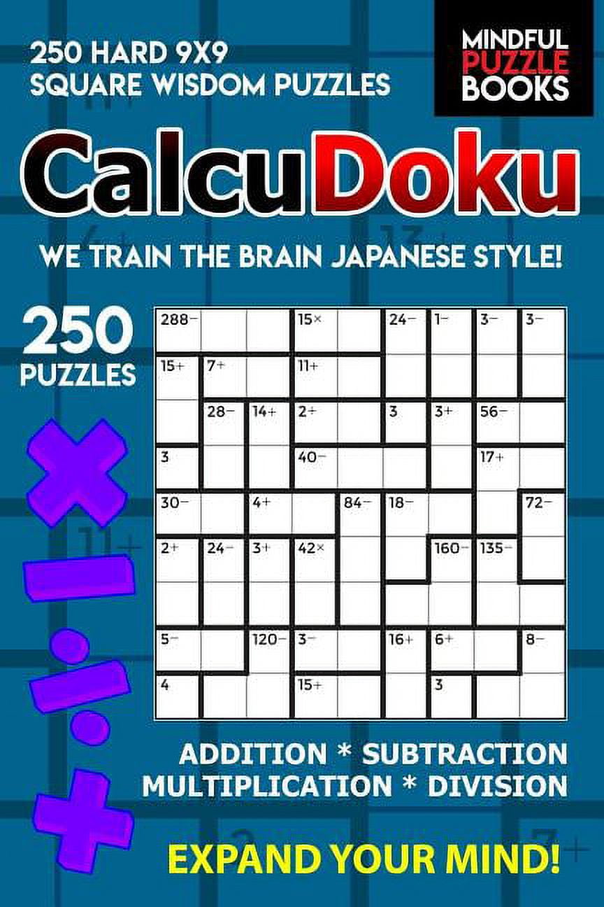 CalcuDoku: 250 Hard 9x9 Square Wisdom Puzzles - Walmart.com