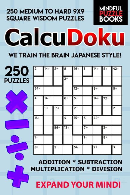 CalcuDoku: 250 Medium to Hard 9x9 Square Wisdom Puzzles KenDoku ...