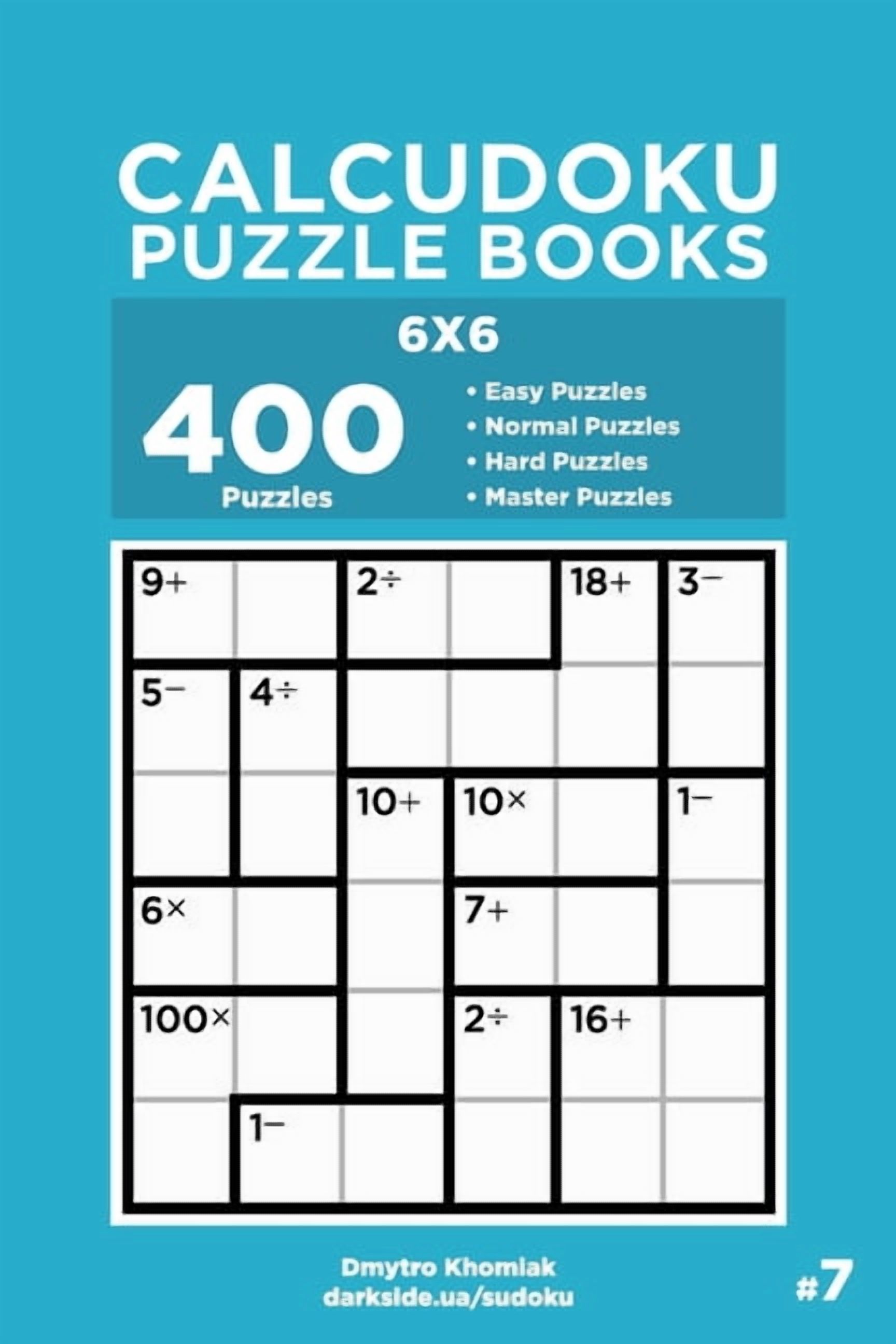 Calcudoku Puzzle Books: Calcudoku Puzzle Books - 400 Easy to Master ...