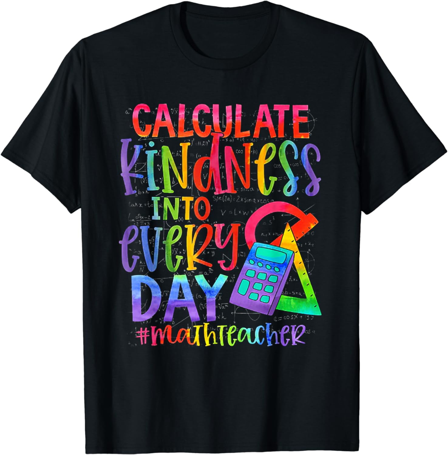 Calculate Kindness Into Everyday Funny Math Teacher T-Shirt - Walmart.com