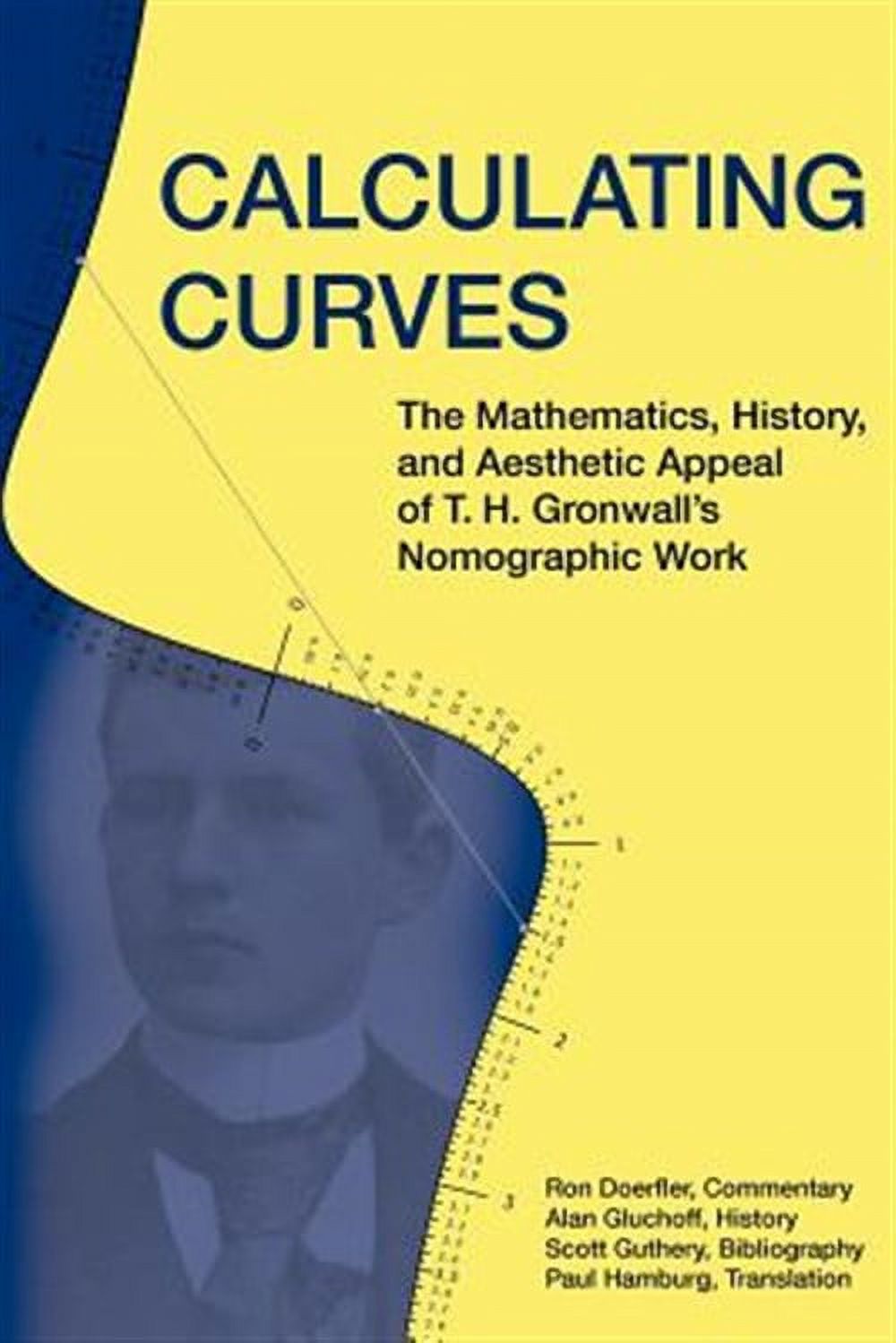 Calculating Curves: The Mathematics, History, and Aesthetic Appeal of T ...