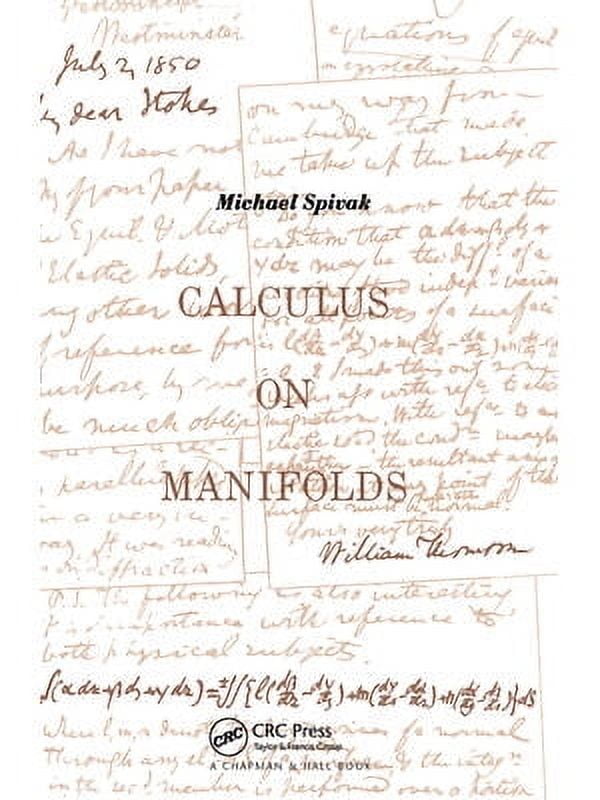 Calculus On Manifolds : A Modern Approach To Classical Theorems Of ...