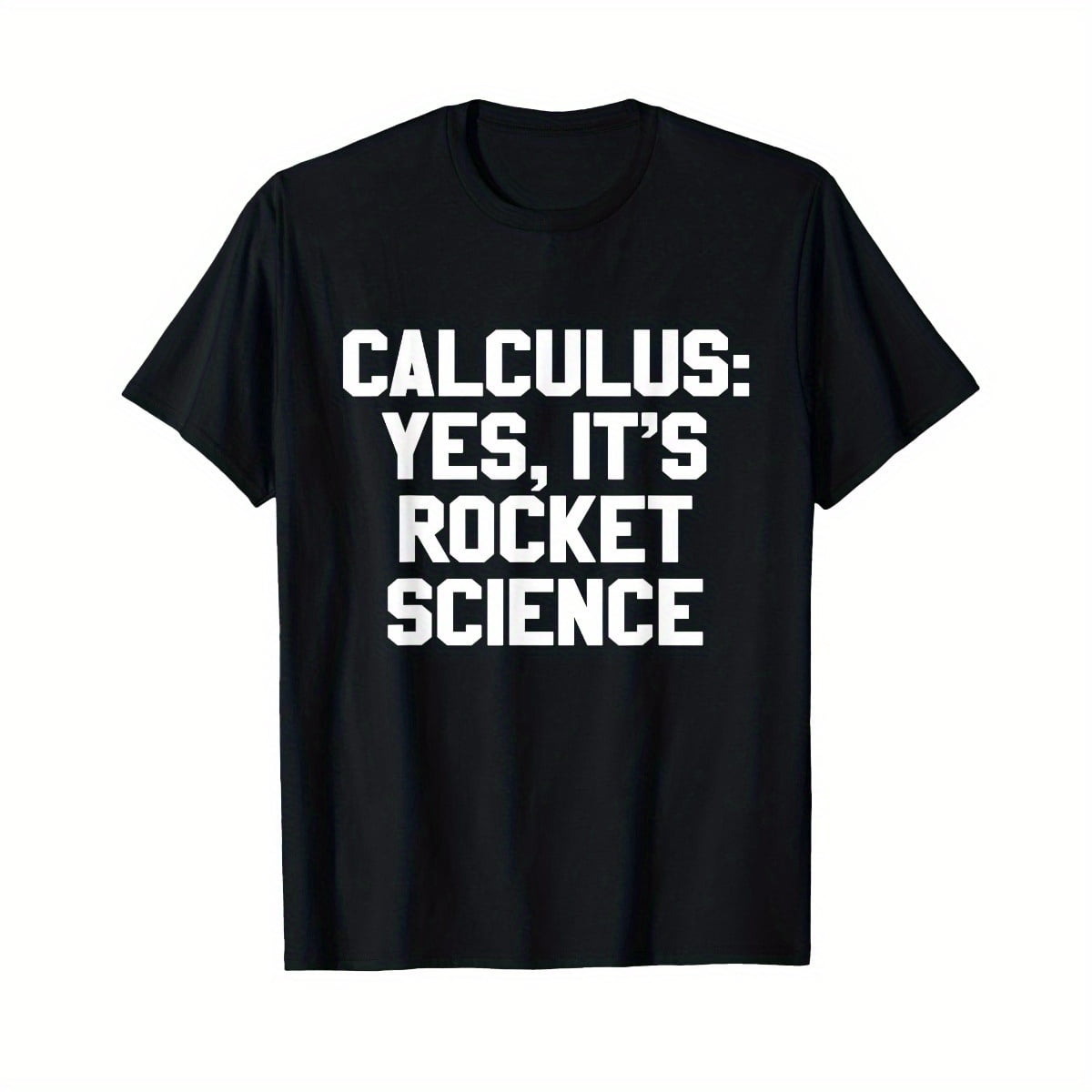 Calculus Yes It's Rocket Science Funny Math Lovers T Shirt T-Shirt ...