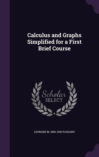 Calculus and Graphs Simplified for a First Brief Course (Hardcover ...