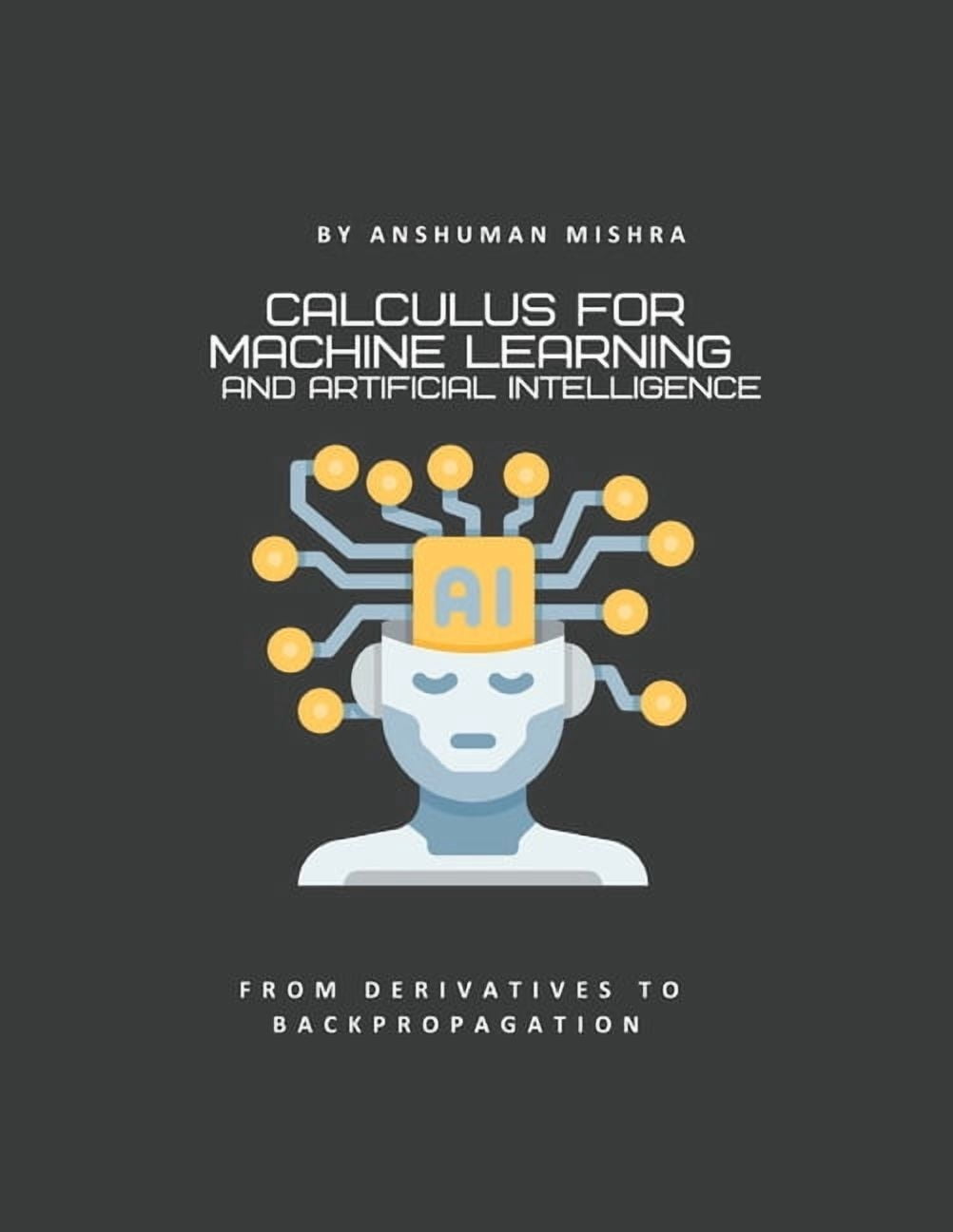 Math and Artificial Intelligence Calculus for machine learning and ...
