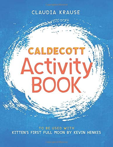 Caldecott Activity Book: To Be Used with Kitten's First Full Moon, by ...