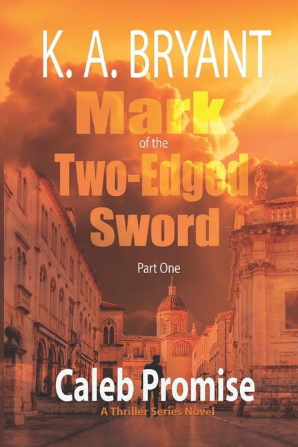 Caleb Promise: Mark of the Two-Edged Sword (Paperback) - Walmart.com