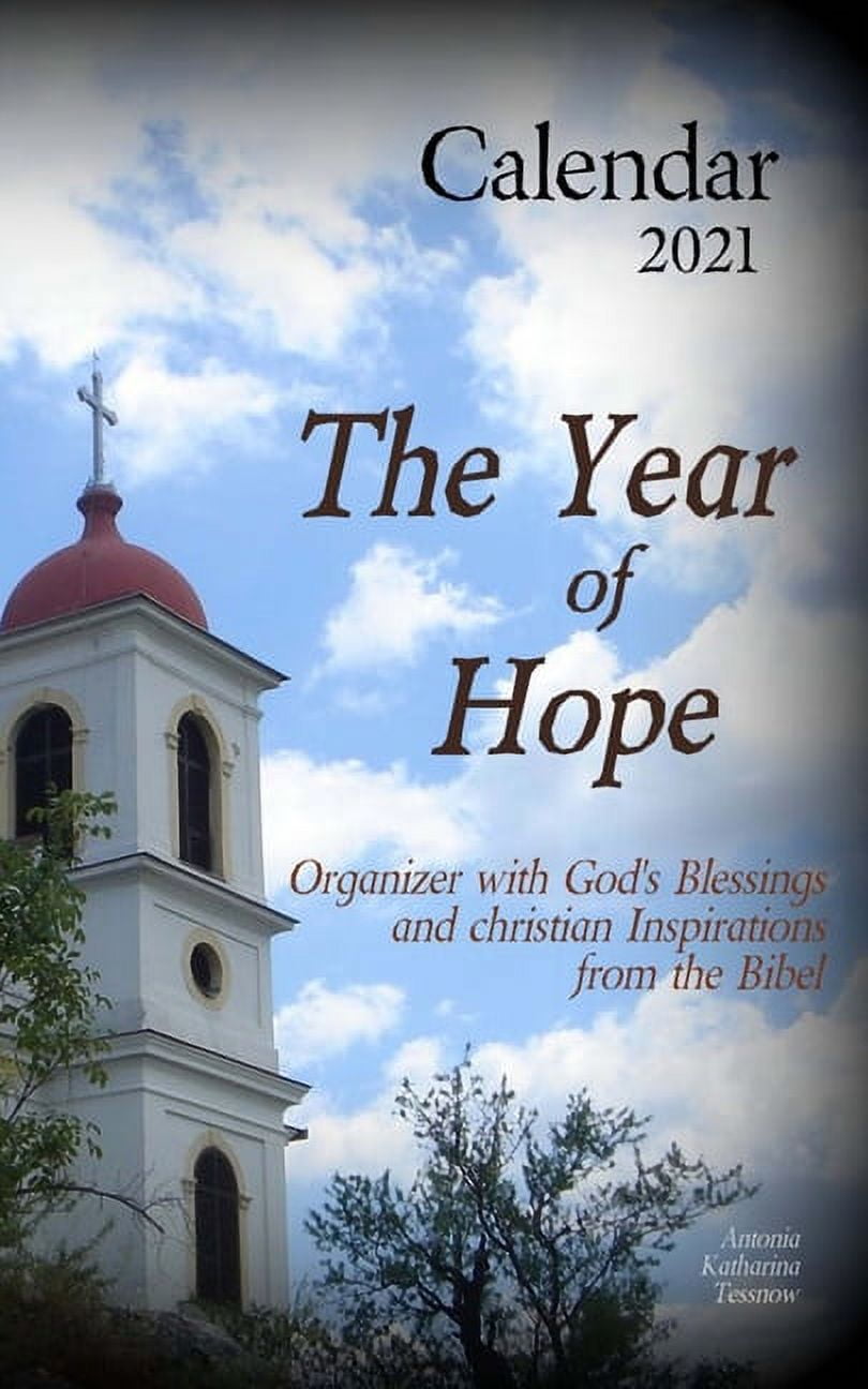 Calendar 2021 The Year of Hope: Organizer with God's Blessings and ...