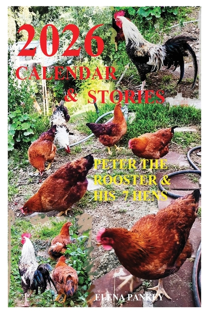 Calendar 2026 & Stories. Peter the Rooster & His 7 Hens", (Paperback ...