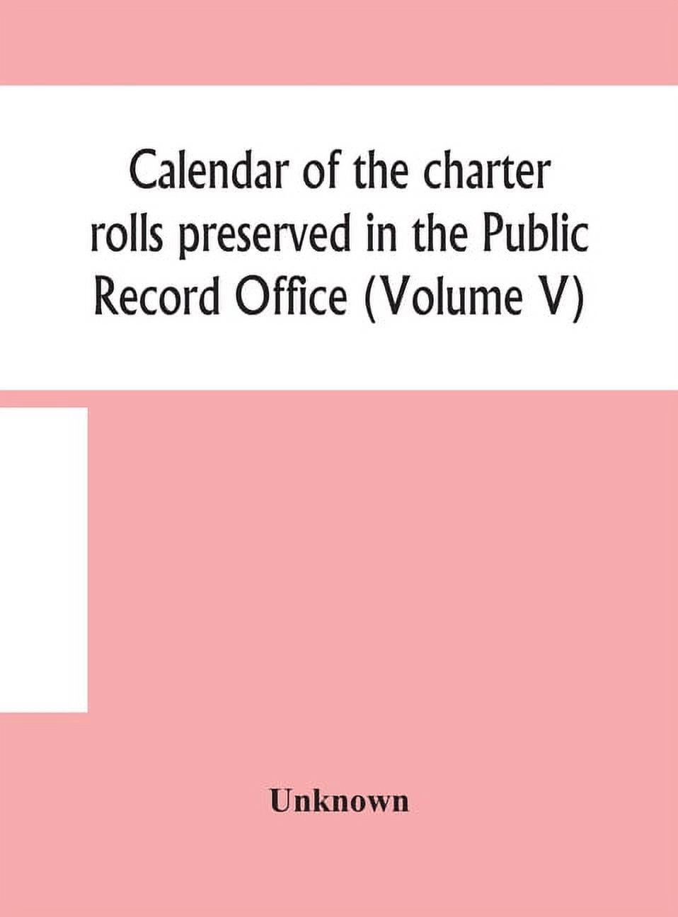 Calendar Of The Charter Rolls Preserved In The Public Record Office ...