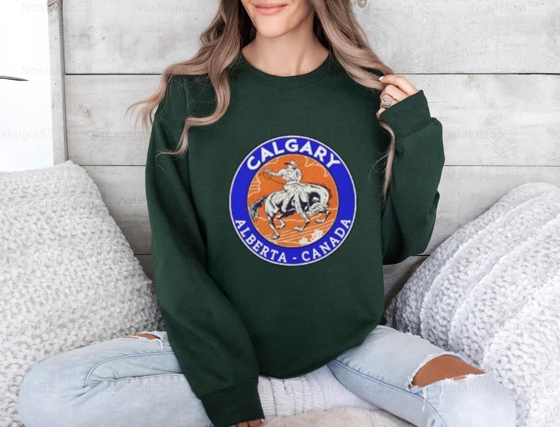 Calgary Rodeo Cowboy Vibes On This Western Canada T-Shirt, Sweatshirt ...