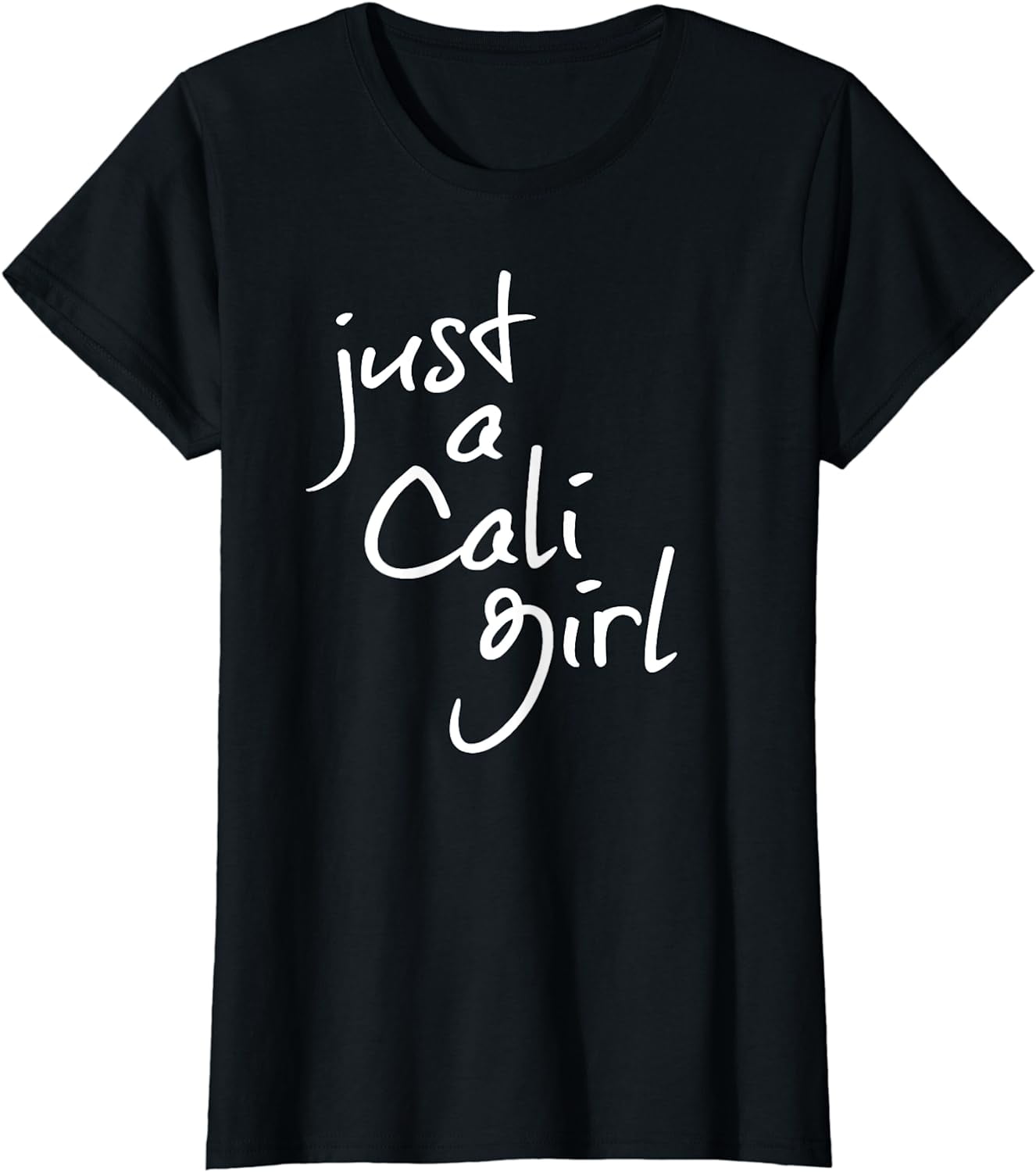 Cali Girl T-Shirt - Just A Girl from California Gifts - Walmart.com