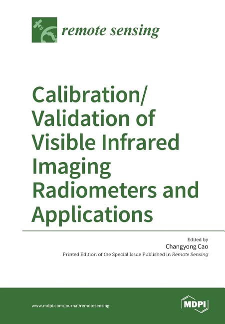 Calibration/Validation of Visible Infrared Imaging Radiometers and ...