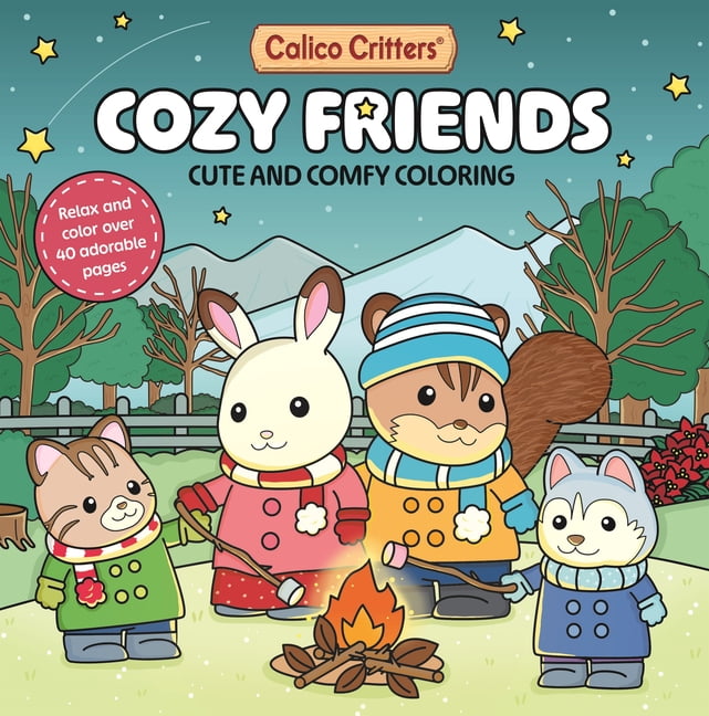 Calico Critters Calico Critters: Cozy Friends Coloring Book: Cute and ...