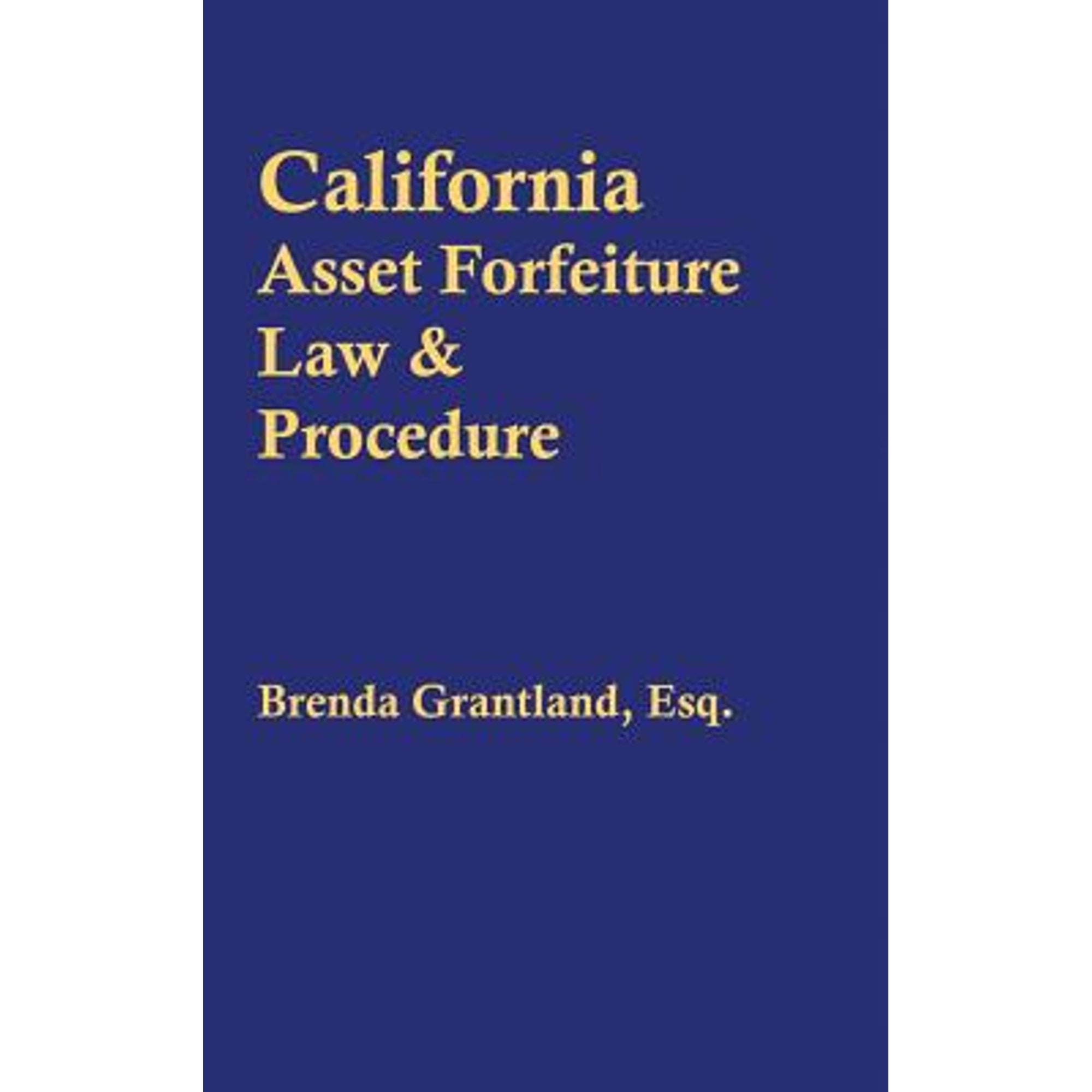 Pre-Owned California Asset Forfeiture Law & Procedure (Hardcover ...
