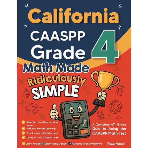 California CAASPP Grade 4 Math Made Ridiculously Simple: A ...