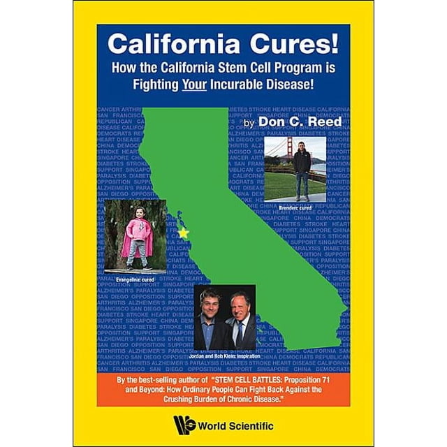 California Cures!: How the California Stem Cell Program Is Fighting ...