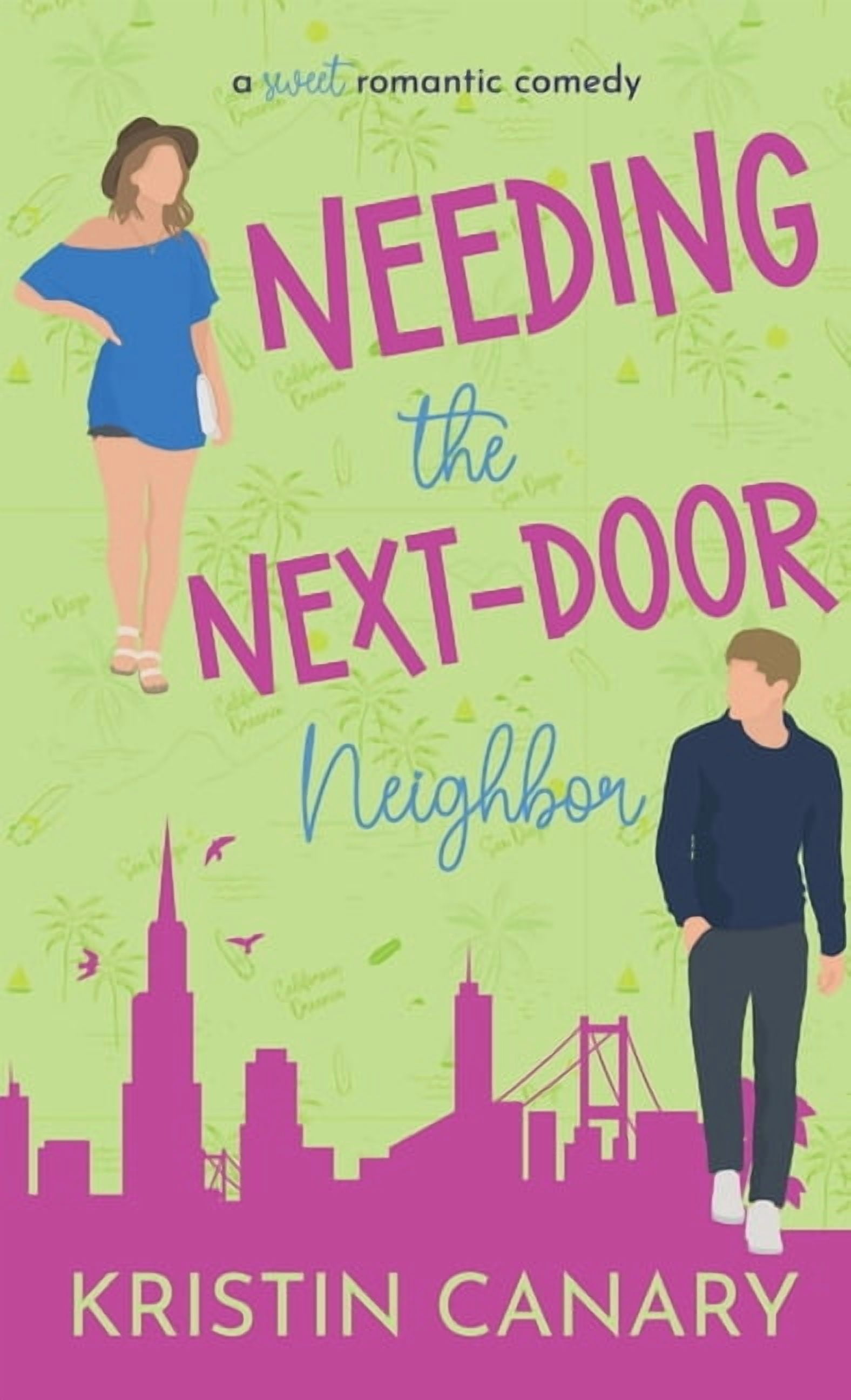 California Dreamin' Needing the Next-Door Neighbor: A Sweet Romantic ...