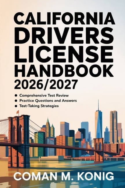 California Drivers License Handbook 2026/2027: Step-by-Step Manual ...