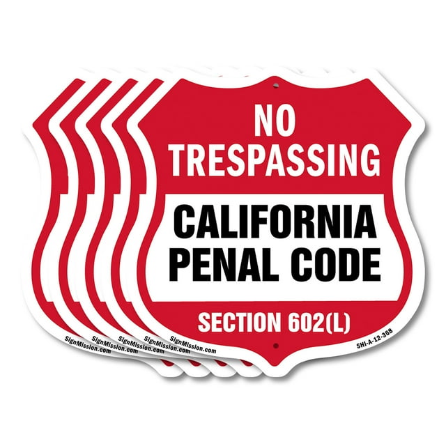 California No Trespassing Shield Sign California Penal Code Section 602 ...