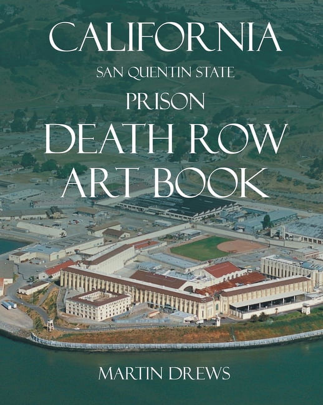 California San Quentin State Prison Death Row Art Book (Paperback ...