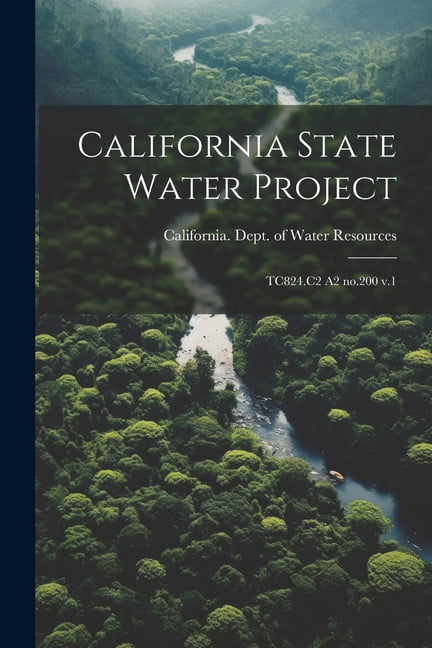 California State Water Project : TC824.C2 A2 no.200 v.1 (Paperback ...