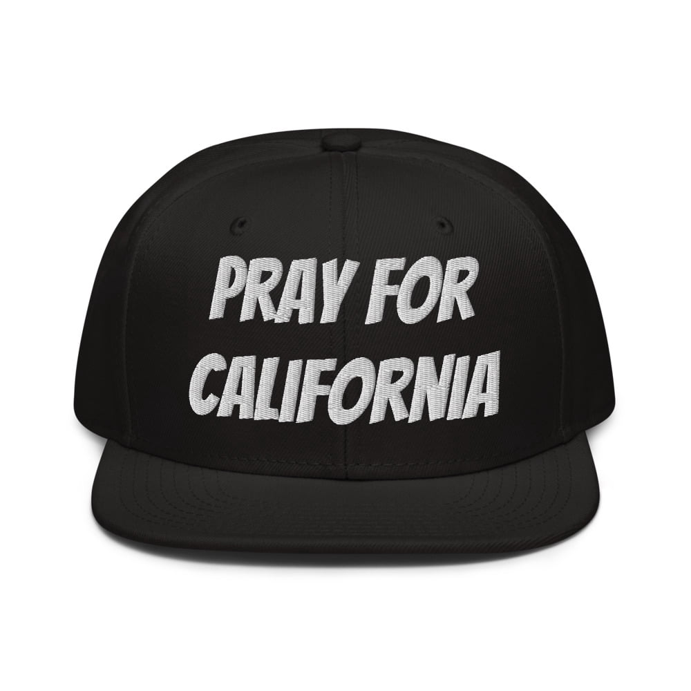 California Strong Embroidered Snapback Hat, Pray For California Los ...