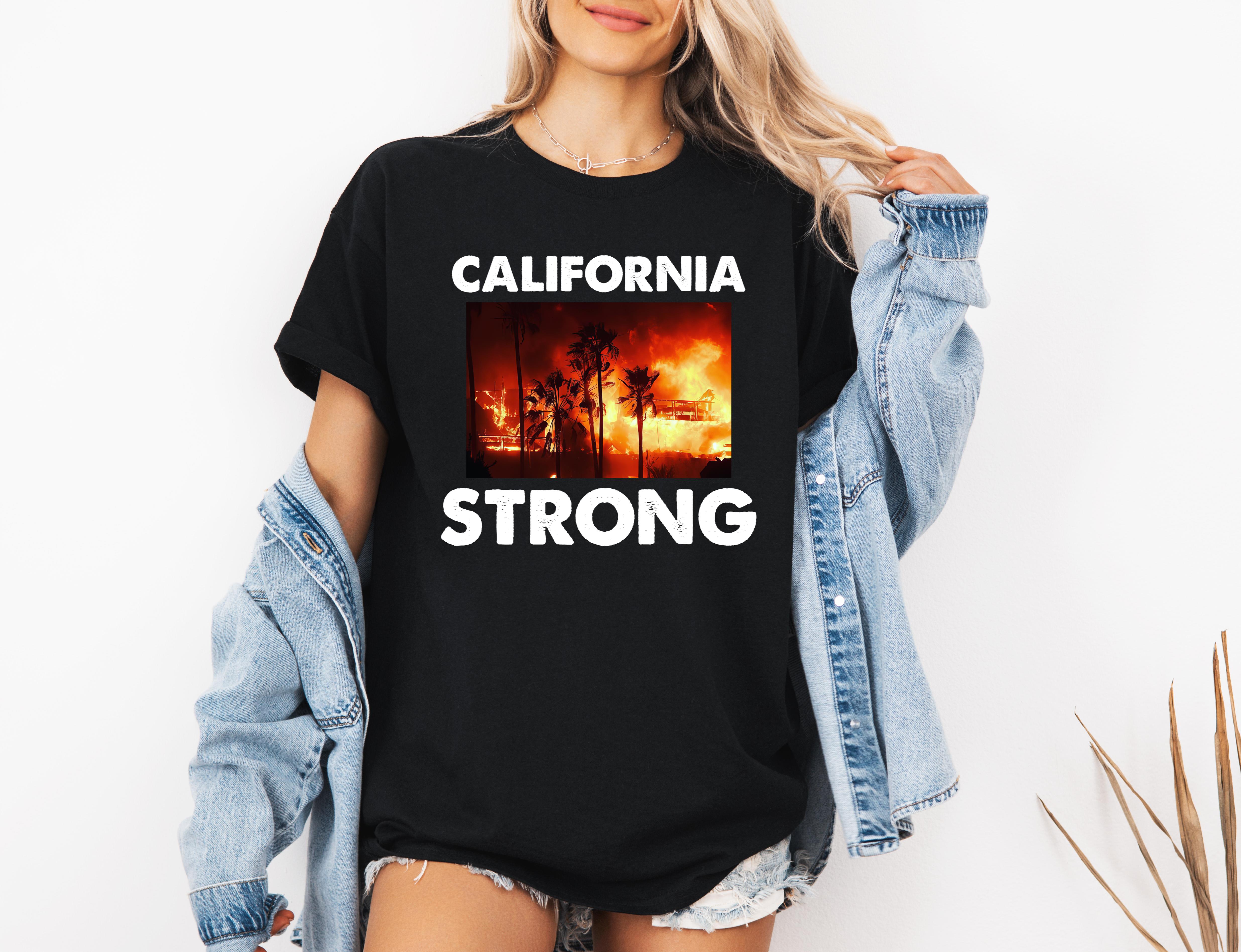 California Strong Pray For California T-shirt La Firefighters ...