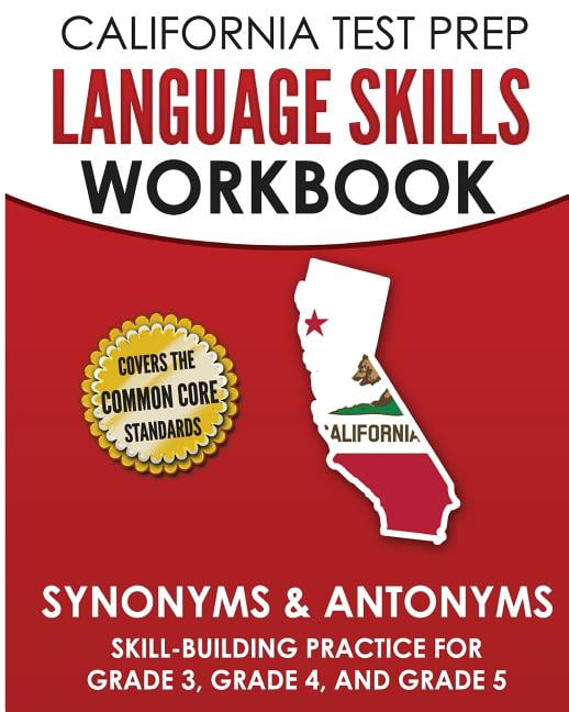 California Test Prep Language Skills Workbook Synonyms & Antonyms ...