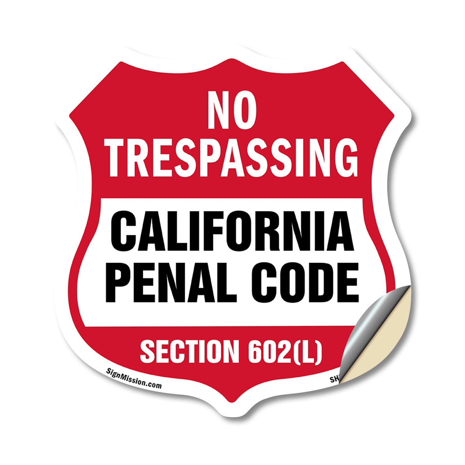 California No Trespassing Shield Sign California Penal Code Section 602 ...
