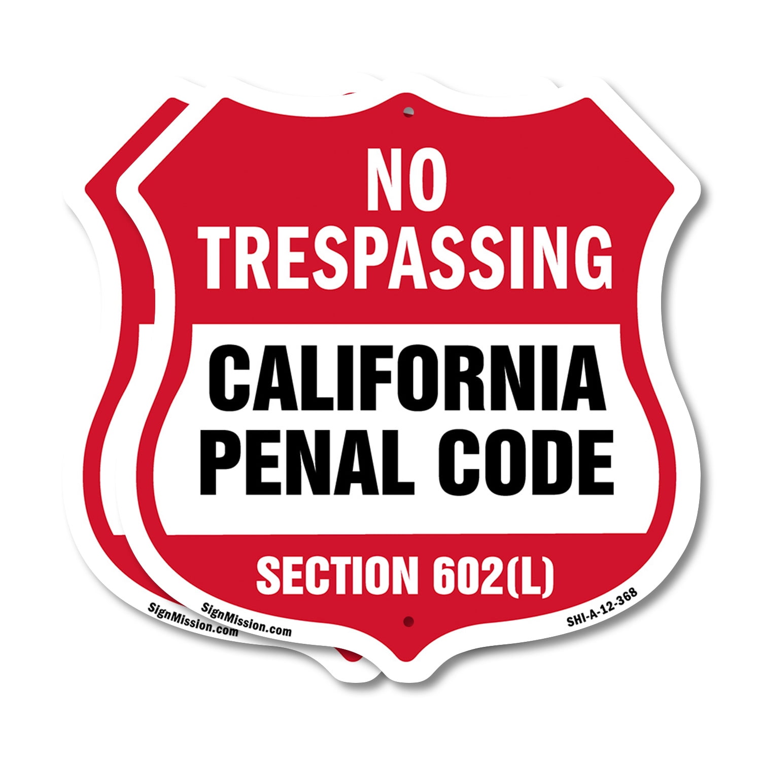 California No Trespassing Shield Sign California Penal Code Section 602 ...