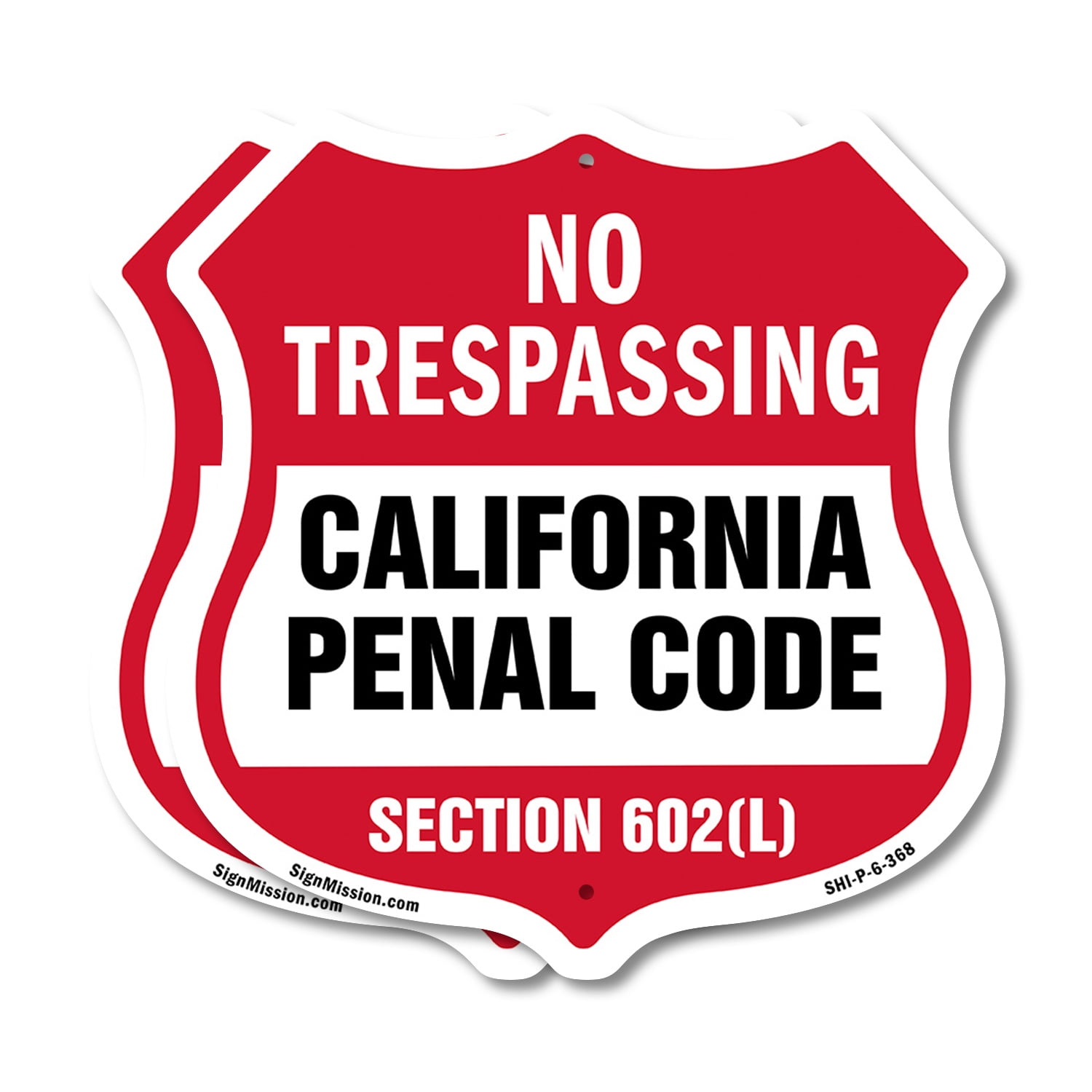 California No Trespassing Shield Sign California Penal Code Section 602 ...