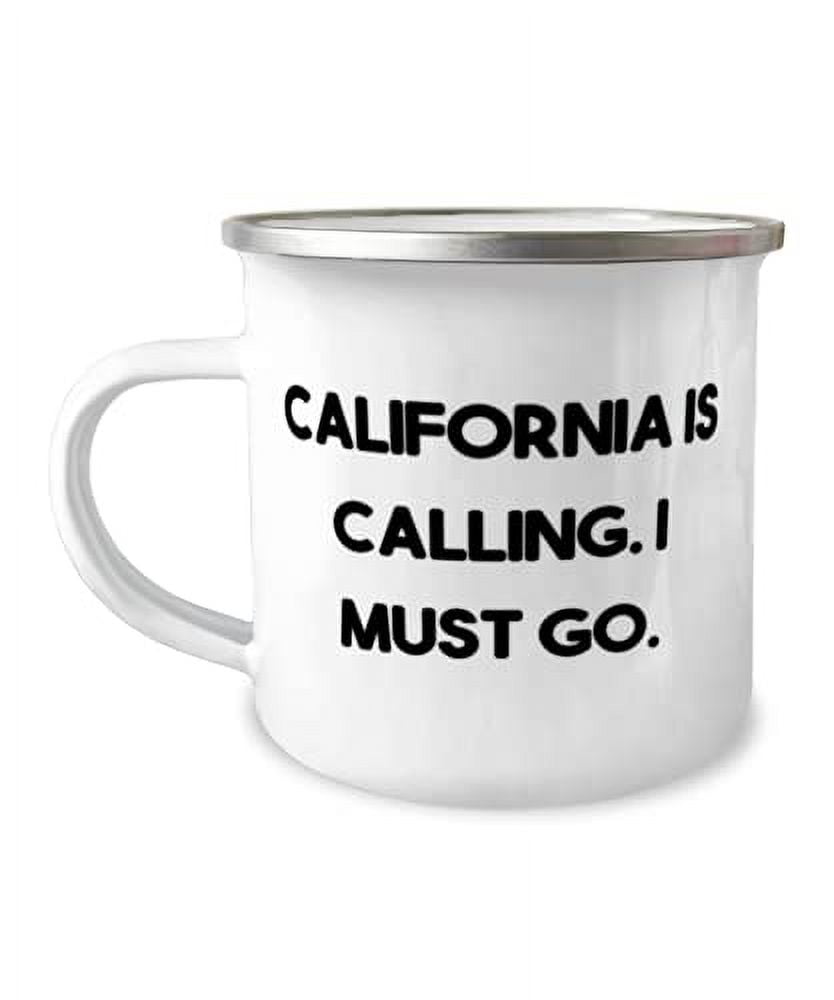 California is Calling. I Must Go. 12oz Camper Mug, California Present ...