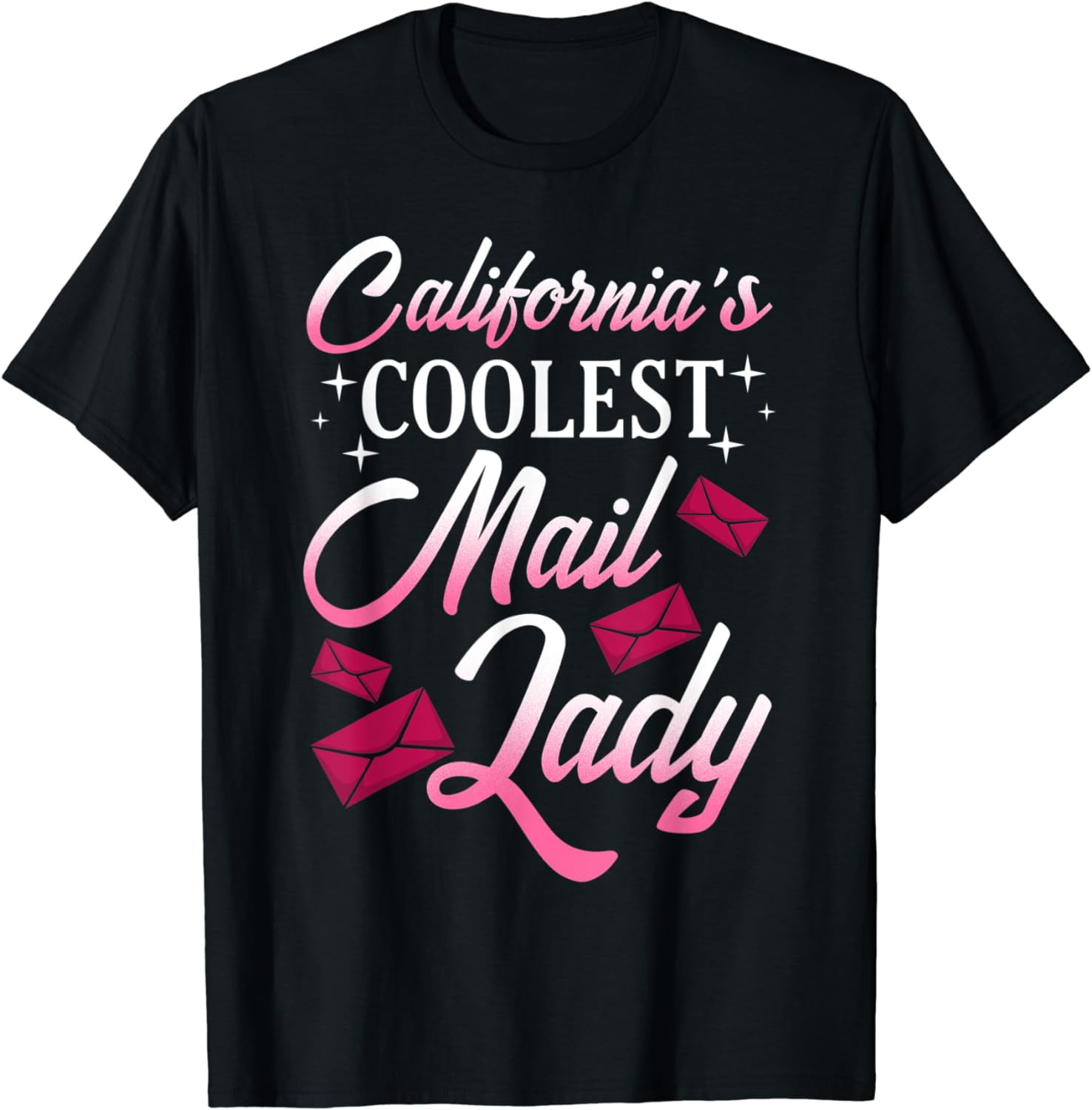 California's coolest Mail Lady - mail carrier, postal worker T-Shirt ...