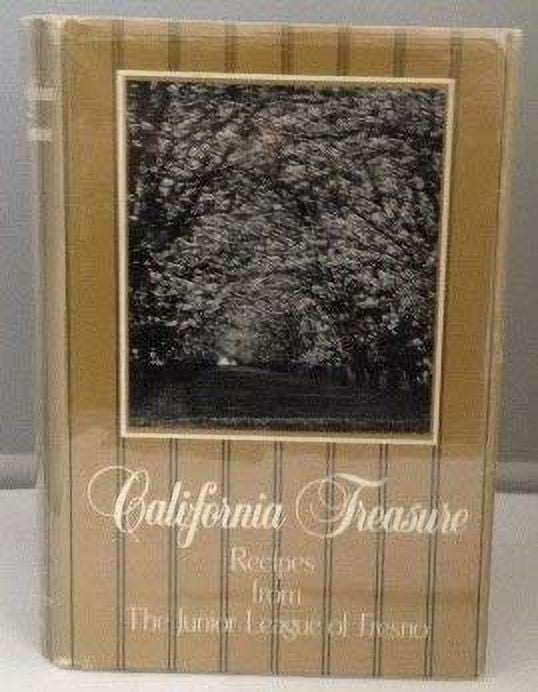 Pre-Owned California treasure: Recipes from the Junior League of Fresno ...