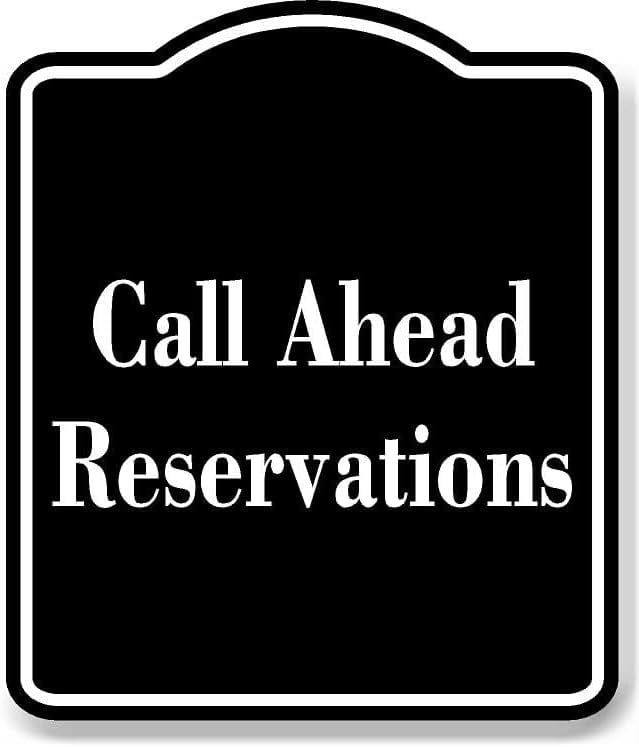 Call Ahead Reservations BLACK Aluminum Composite Sign, 8.5"x10 ...