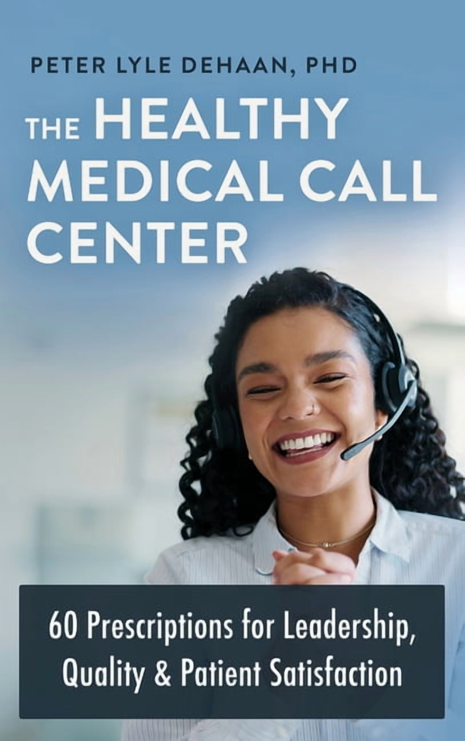 Call Center Success The Healthy Medical Call Center: 60 Prescriptions ...