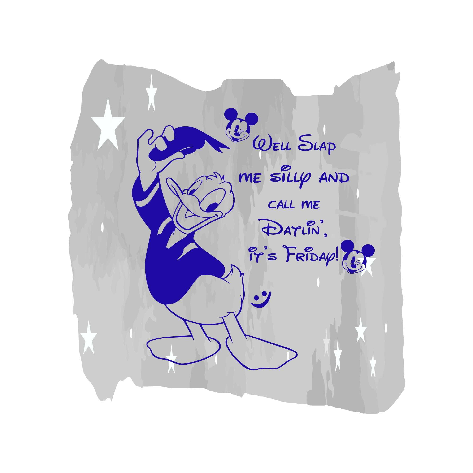 Call Me Datlin It's Friday Well Slap Me Silly Cartoon Duck Quote Design ...