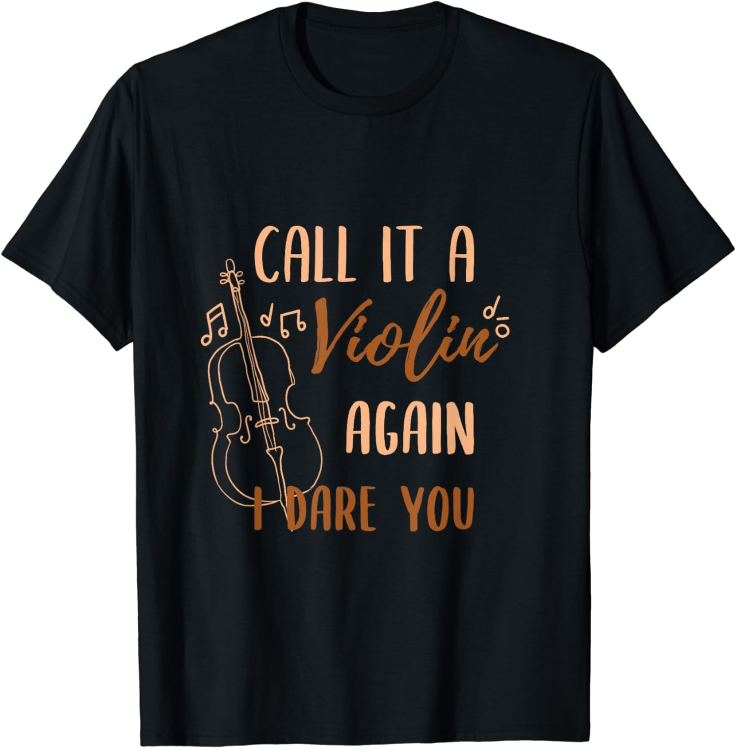 Call It A Violin Again I Dare You Cello Player T-Shirt - Walmart.com